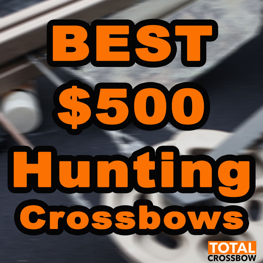 Best Crossbows Under $500 Dollars